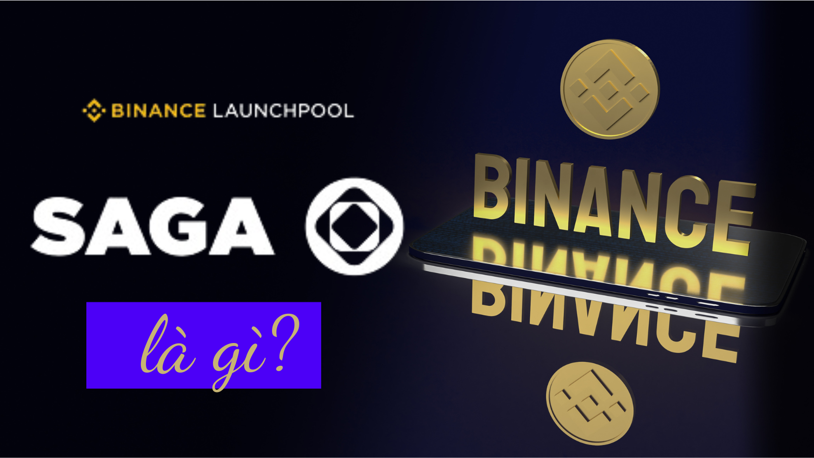 Saga (SAGA) là gì? Dự án Appchain Launchpool thứ 51 của sàn Binance ...