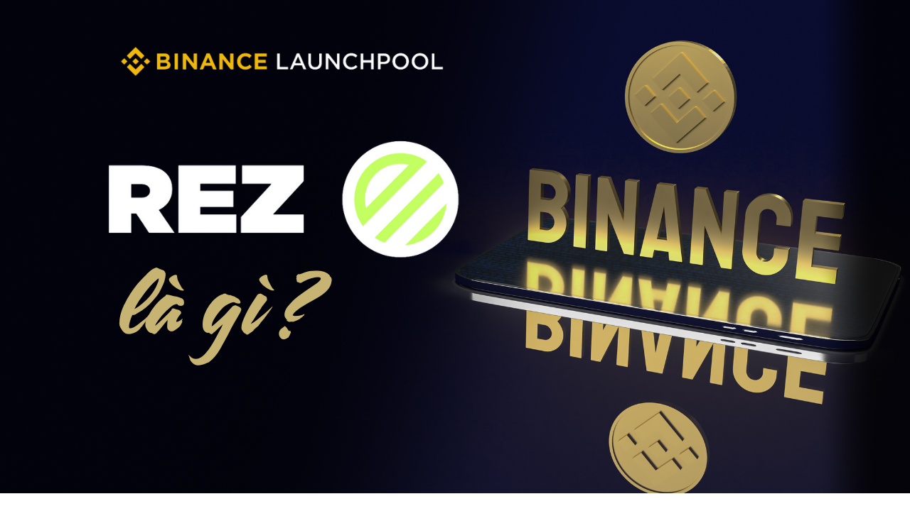 Renzo (REZ) là gì? Dự án Launchpool thứ 53 của sàn Binance - Htdresearch