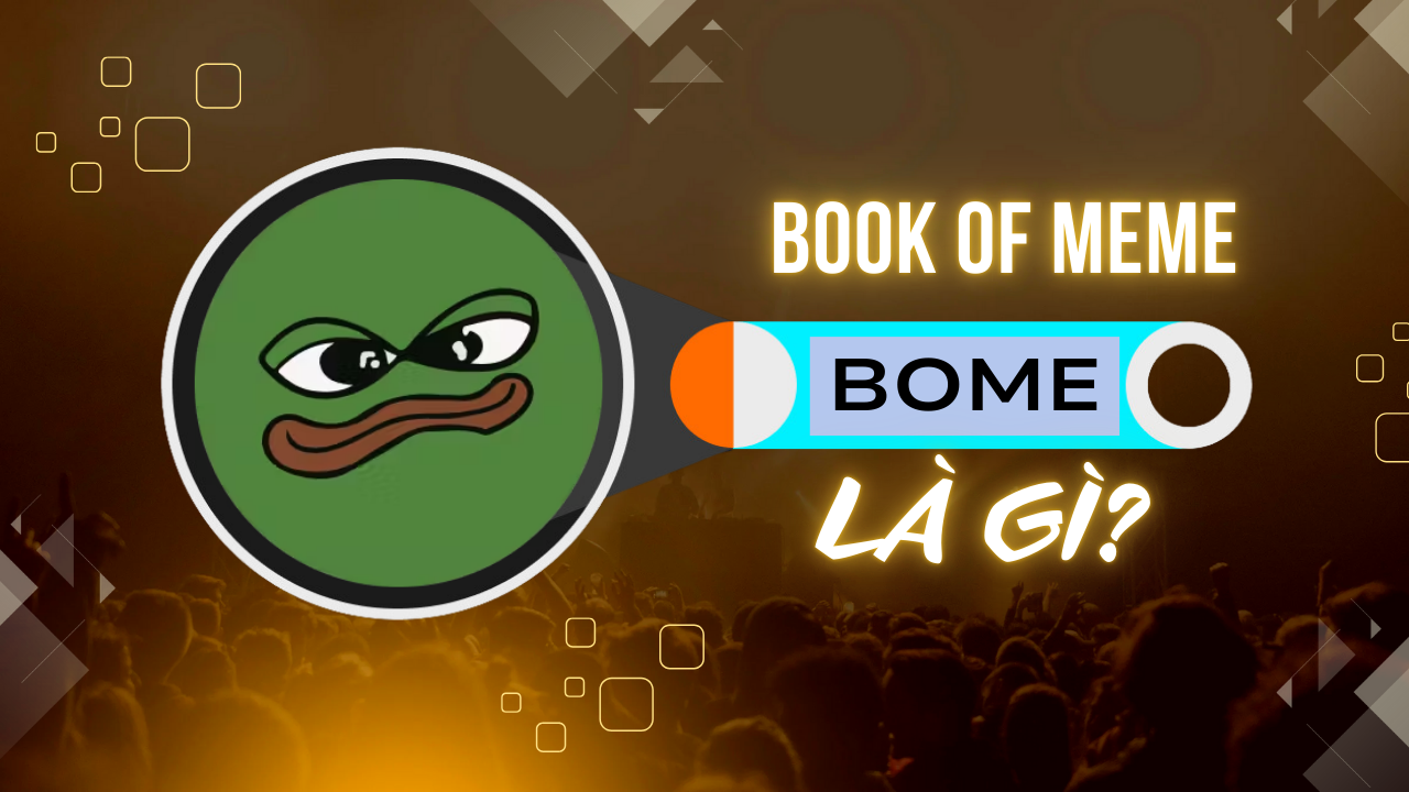 BOOK OF MEME (BOME) là gì? Memecoin hàng đầu trên hệ Solana - Htdresearch